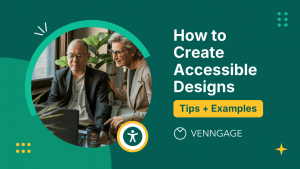 How to Create Accessible Designs [Tips + Examples] - Venngage